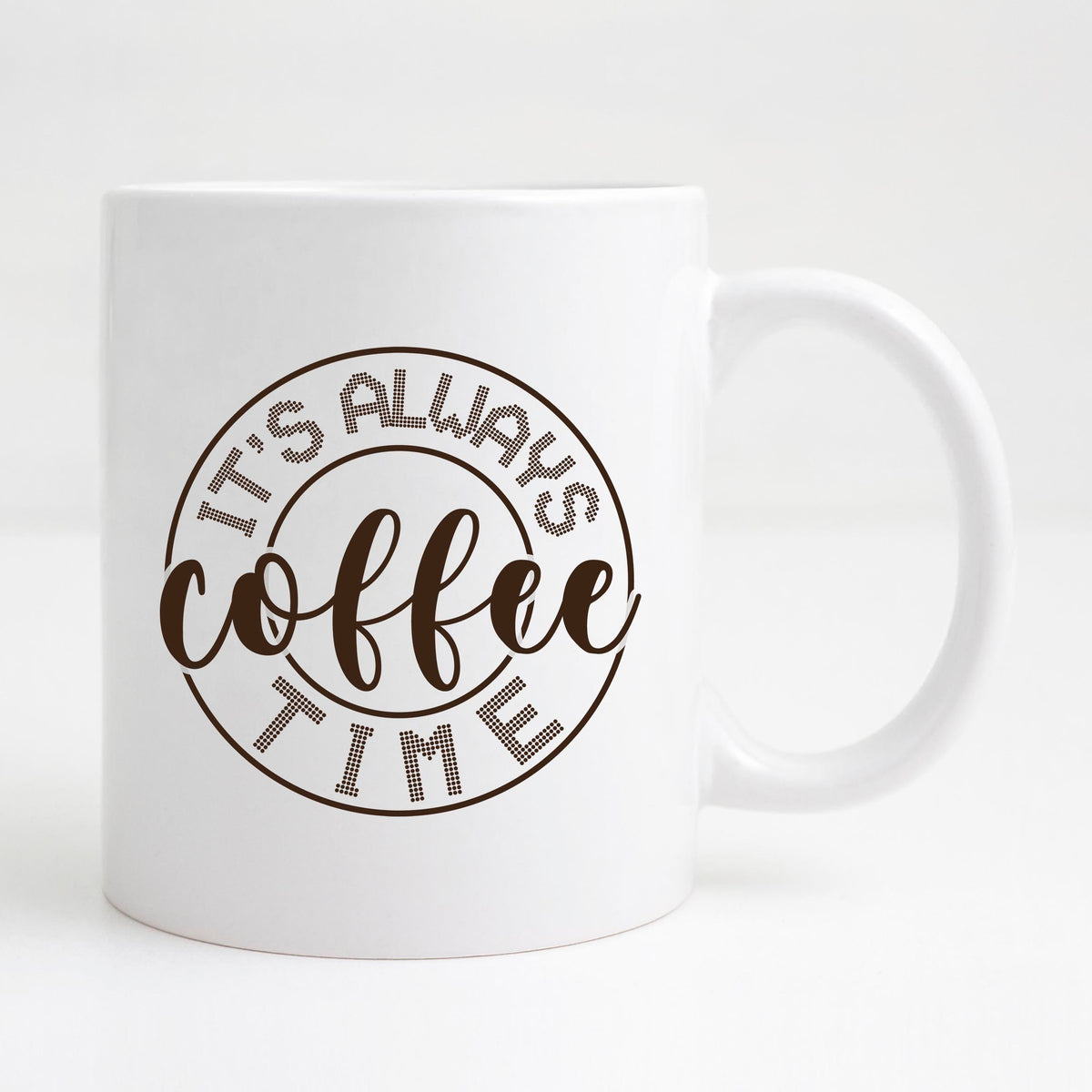 It's always coffee time Mug – Canvas & More